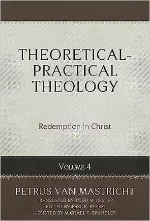 Theoretical-practical theology (Volume 4)